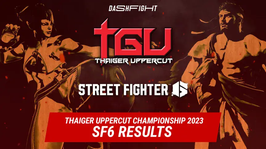 TGU 2023 Street Fighter 6 Results | DashFight