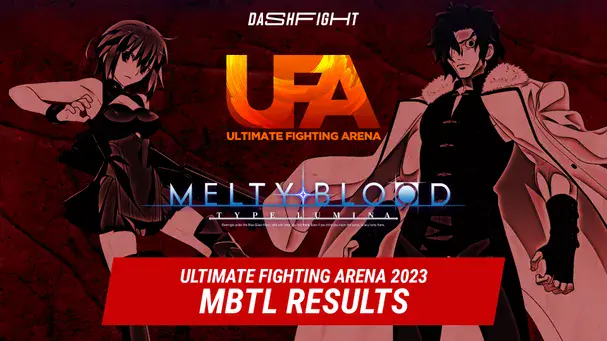 UFA 2023 Melty Blood: Type Lumina Results | DashFight
