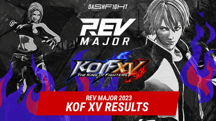 REV Major: Results of the King of Fighters XV Tournament | DashFight