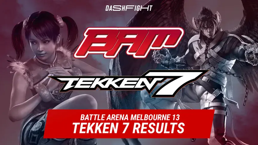 BAM 2023 Tekken 7: Top 8 Results and Brackets | DashFight