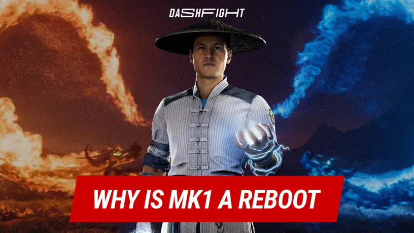 Why is MK1 a Reboot? | DashFight