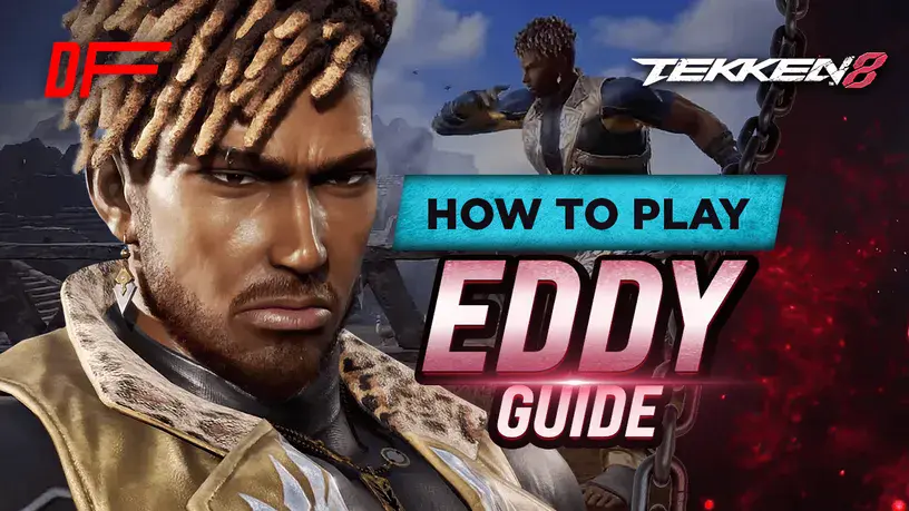 Eddy Gordo Guide by Mosquito | Tekken 8 | DashFight