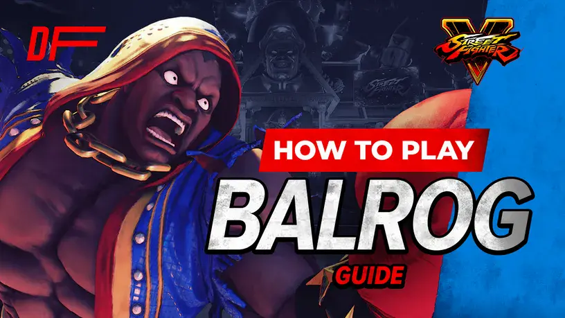 How to play Balrog in SFV with xNightMareEffecT | DashFight