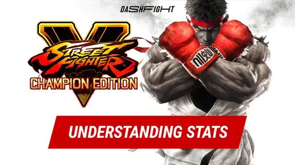 Street Fighter V - Understanding Stats | DashFight