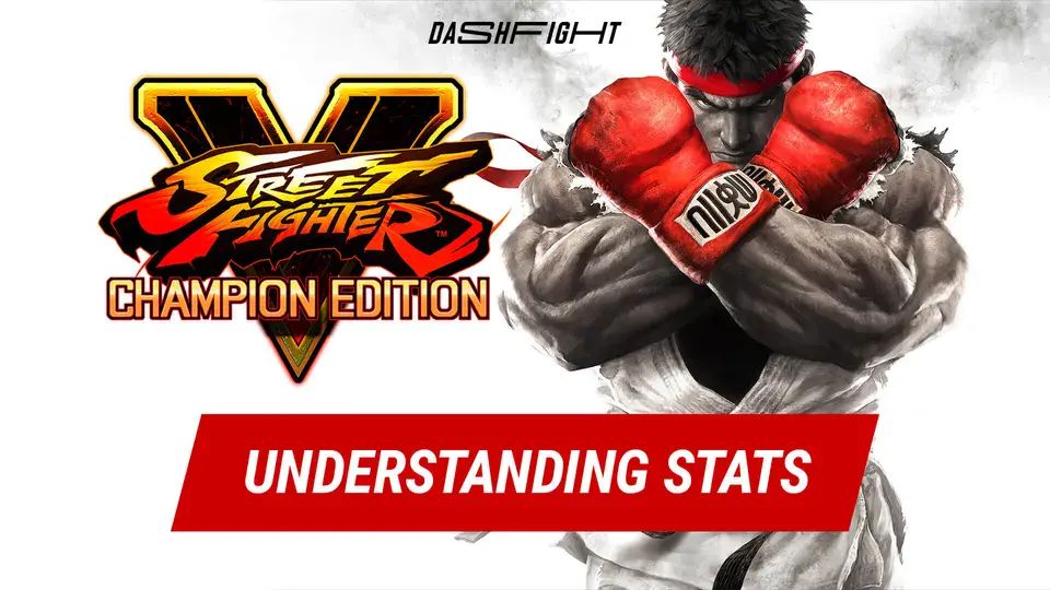 Street Fighter V - Understanding Stats | DashFight