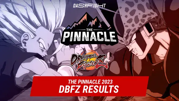 Pinnacle 2023 Dragon Ball FighterZ Results | DashFight