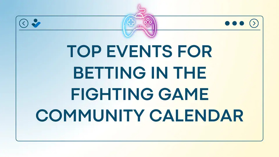 Top Events for Betting in the Fighting Game Community Calendar | DashFight