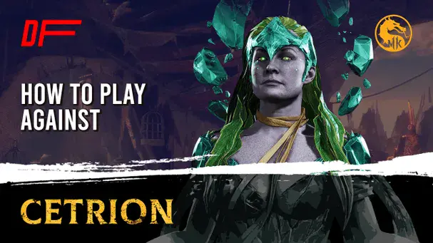 Cetrion Guides: Mortal Kombat 11 | DashFight