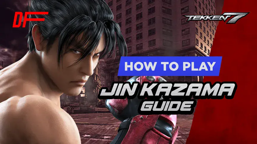 Tekken 7 Jin Guide Featuring DevilKazuya | DashFight