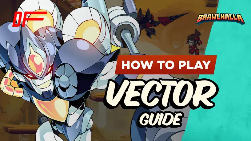Brawlhalla Vector Guide Featuring DolaN | DashFight