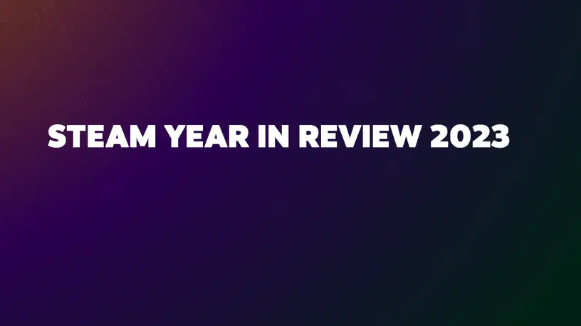Steam's 2023 Year in Review is Now Available | DashFight