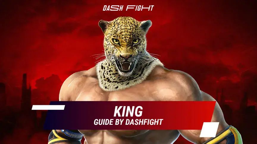 Tekken 7: King Guide - Combos and Move List | DashFight