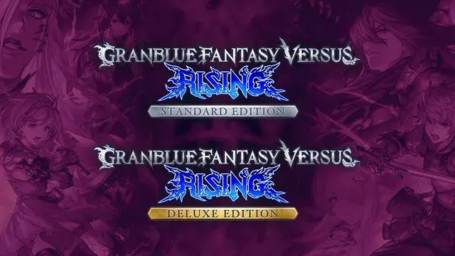 Granblue Fantasy Versus: Rising Editions Explained | DashFight