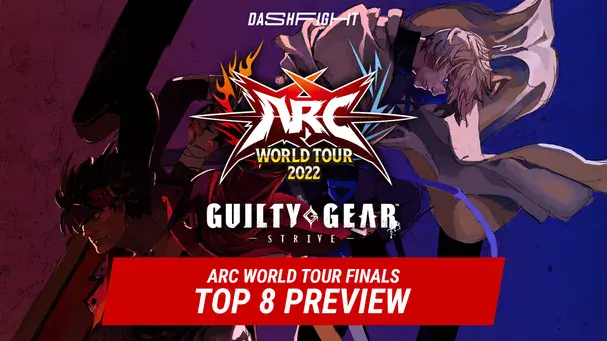 ARC World Tour 2022 Finals Preview | DashFight