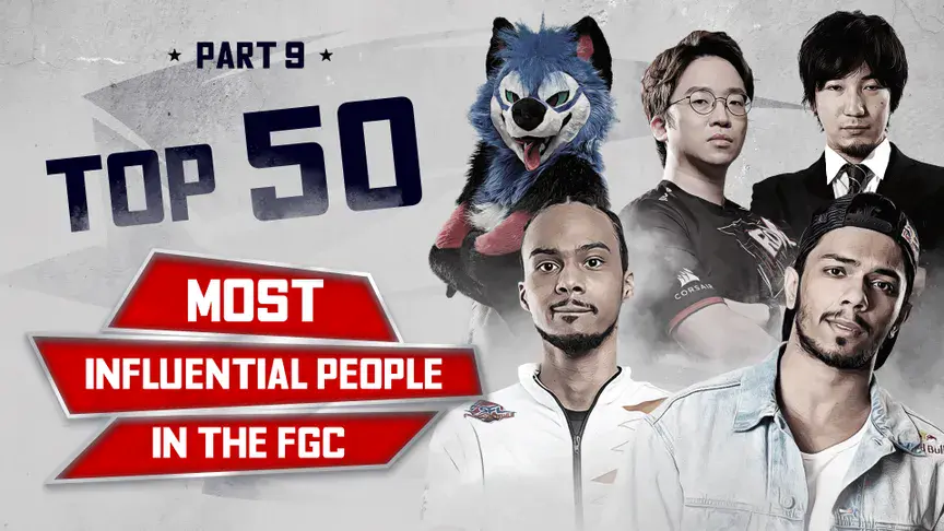 Top 50 Most Influential People in the FGC – Part 9 | DashFight